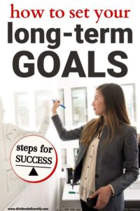 Long-Term Goals Examples (60 to Set Right Now) - Dividends Diversify