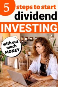 How To Start Dividend Investing With Little Money (5 Step Guide)