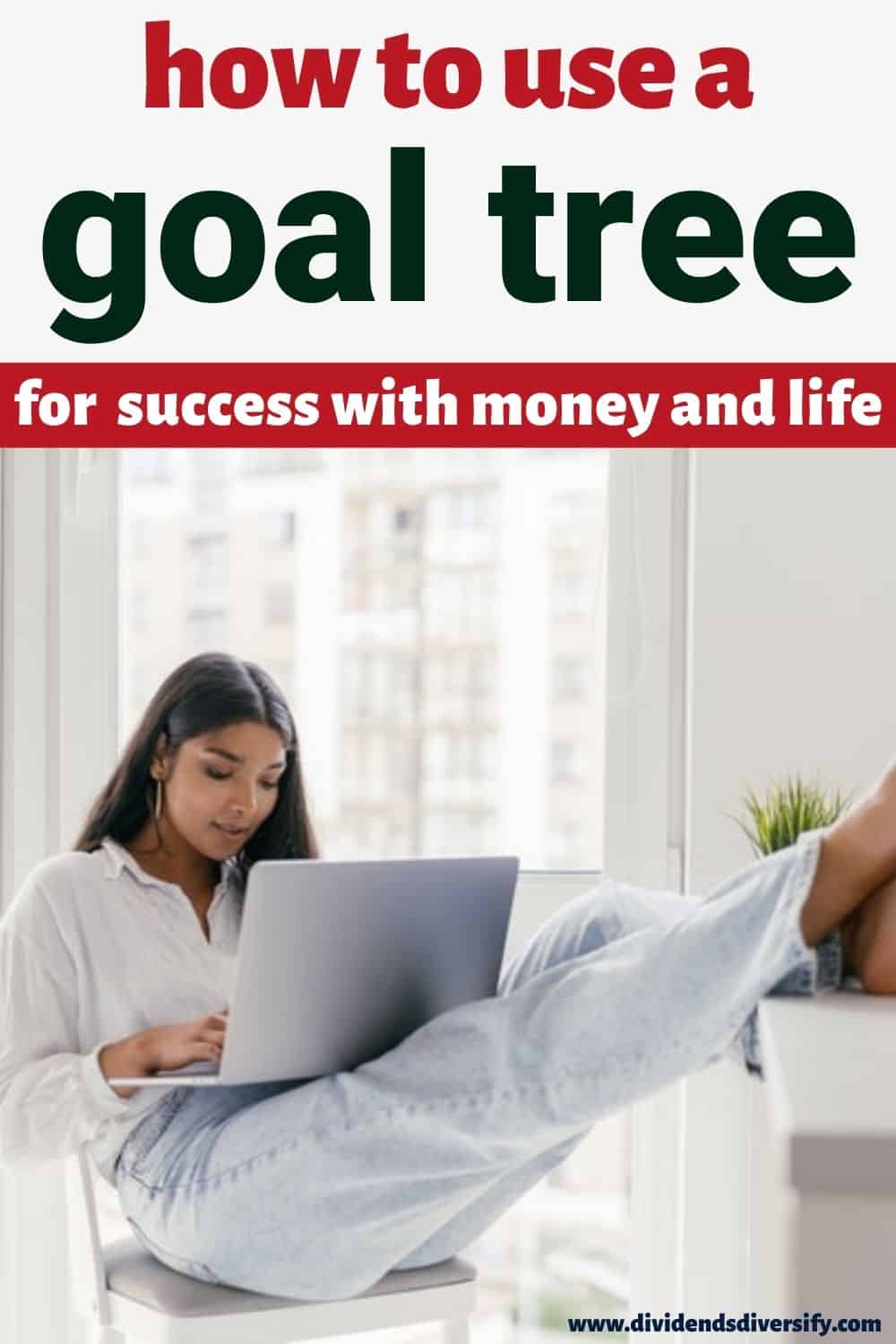 What is a Goal Tree and How To Create One Now - Dividends Diversify