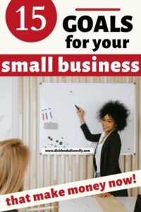 15 Examples of Small Business Goals to Set Right Now - Dividends Diversify
