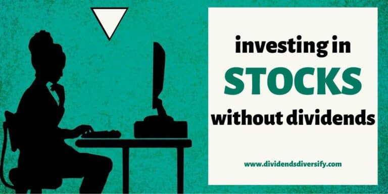 Why Buy Stocks Without Dividends Now? (7 Reasons You Should) - Dividends Diversify