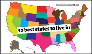10 Best States to Live In (Reclaim Your Life Now) - Dividends Diversify