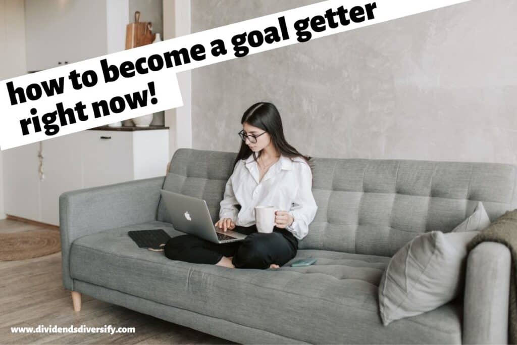 What Is a Goal Getter and How To Become One Now - Dividends Diversify