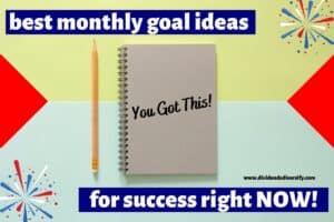 31 Good Monthly Goal Ideas for Results Right Now - Dividends Diversify