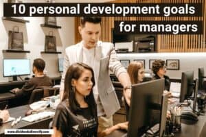 10 Personal Development Goals for Managers (Examples to Set Now ...