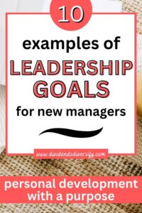 10 Examples of Leadership Goals for Managers to Set Now - Dividends ...