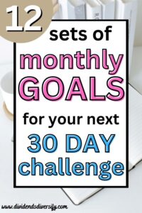 Inspirational List Of 120 Goals For Any Time Of Year - Dividends Diversify