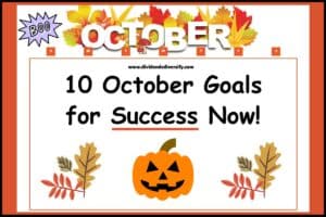 10 October Goals For Success Right Now - Dividends Diversify