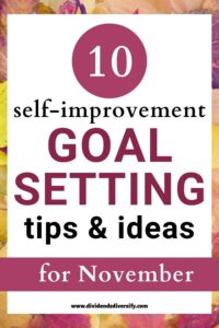 10 November Goals For Spectacular Results Right Now - Dividends Diversify