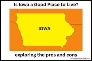 Is Iowa a Good Place to Live? (12 Pros and Cons) - Dividends Diversify