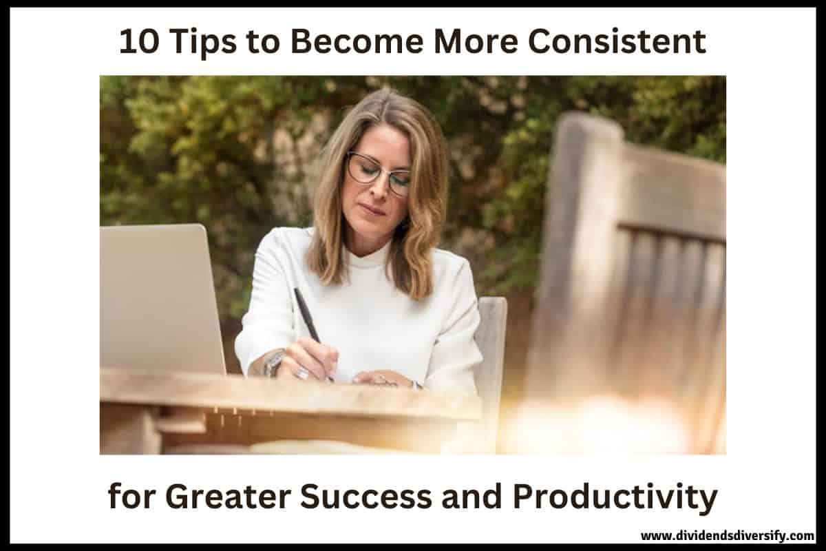 How To Be More Consistent in a Chaotic World (10 Easy Tips) - Dividends ...