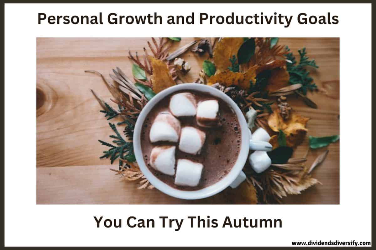 18 Seasonal Autumn Goals For Personal Growth And Productivity ...