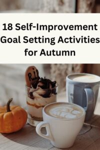 18 Seasonal Autumn Goals For Personal Growth And Productivity ...