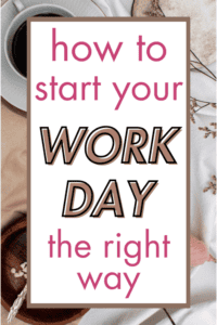 How To Start Your Work Day Correctly (Easy 7-Step Routine) - Dividends ...