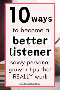 How To Be a Better Listener - 10 Ways that Guarantee Results ...