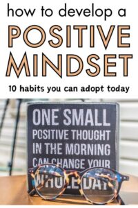 How To Develop a Positive Mindset: 10 Habits to Adopt Right Now ...
