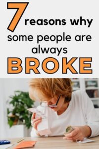 7 Reasons Why Some People Are Always Broke (and What to Do Instead ...