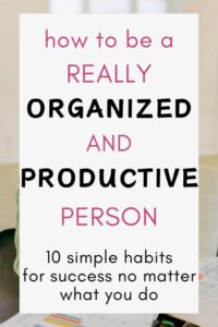 10 Proven Daily Habits for a More Organized Life - Dividends Diversify