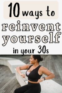 How To Reinvent Yourself in Your 30s: 10-Step Guide - Dividends Diversify