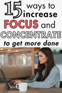 15 Ways To Increase Focus and Concentration and Get More Done ...