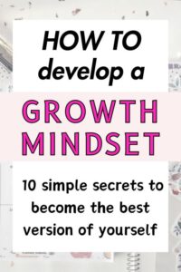10 Powerful Growth Mindset Secrets to Better Yourself Every Day ...